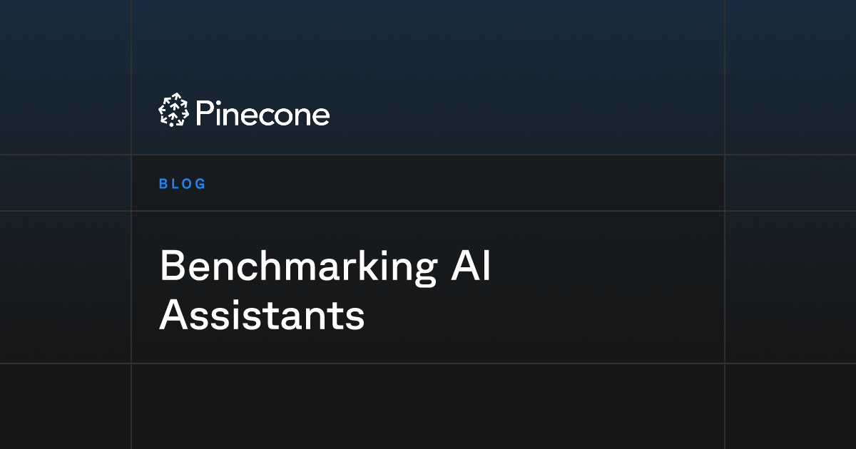 Benchmarking AI Assistants | Pinecone