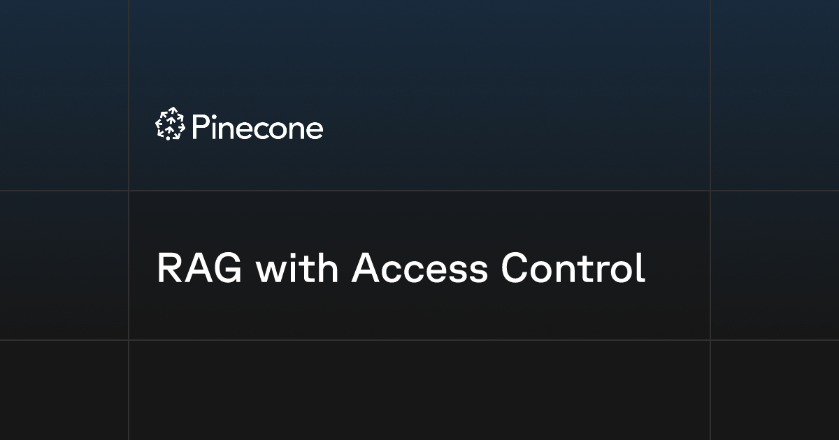 RAG with Access Control | Pinecone